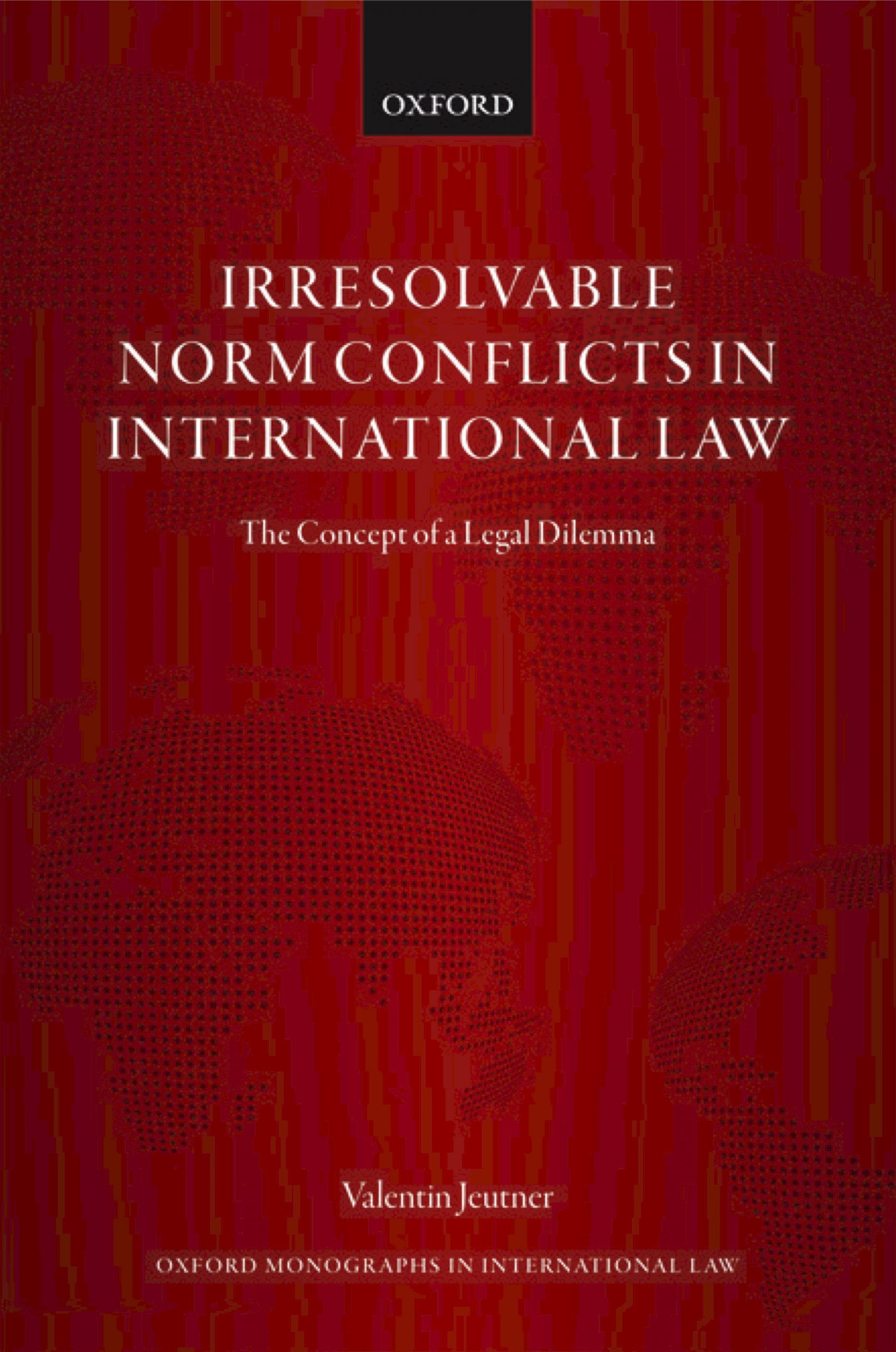 Valentin Jeutner | The Concept of a Legal Dilemma